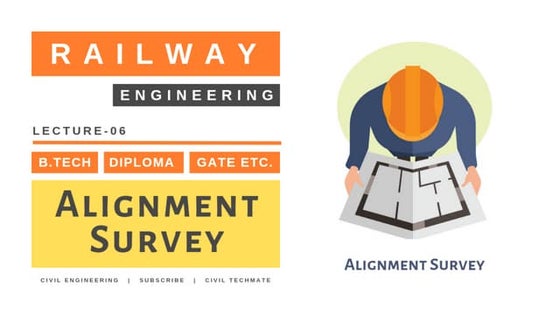 Surveys & alignment of Railway Engineering | PPT