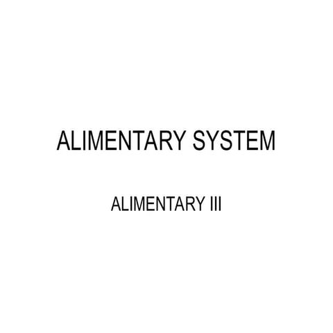 ALI III-2004 ALIMENTARY SYSTEM and its metabolic processess.ppt
