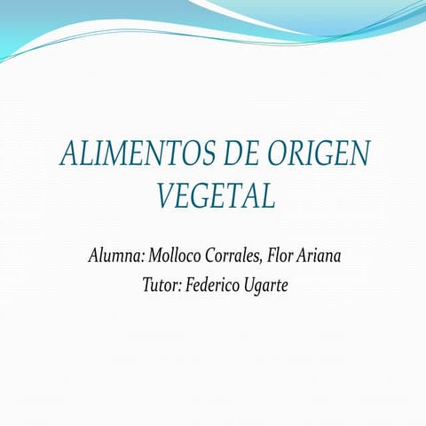 Alimentos de origen vegetal nutricion | PPTX