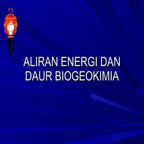 Aliran Energi Dan Daur Biogeokimia Ppt