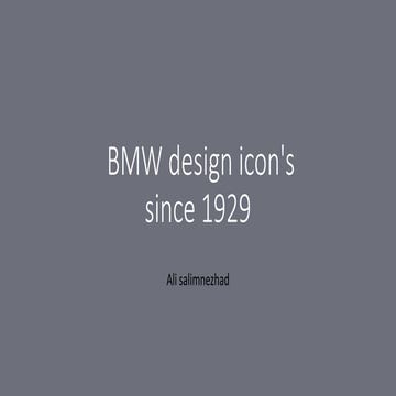 BMW design icon's, since 1929 | PPTX