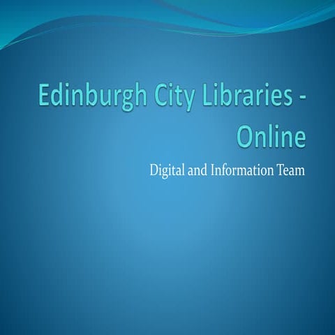 Edinburgh Libraries online | PPTX
