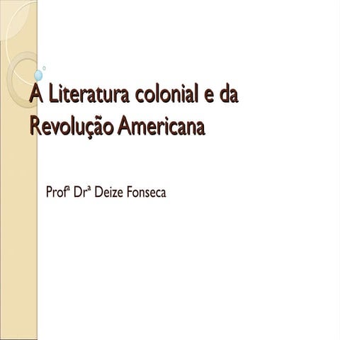 A Literatura Colonial e da Revolução Americana | PPT