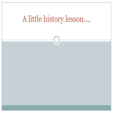 A Little History Lesson | PPT