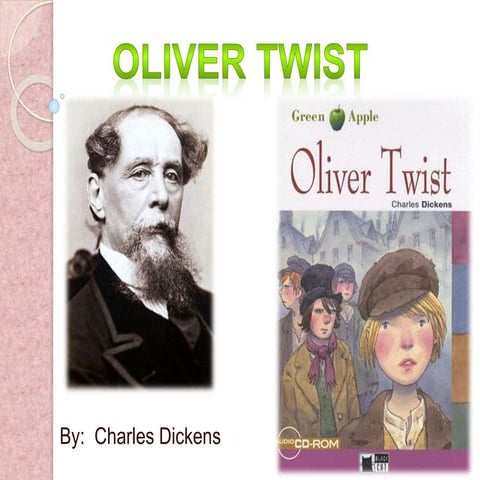 Oliver Twist / By Charles Dickens | PPTX | Books and Literature