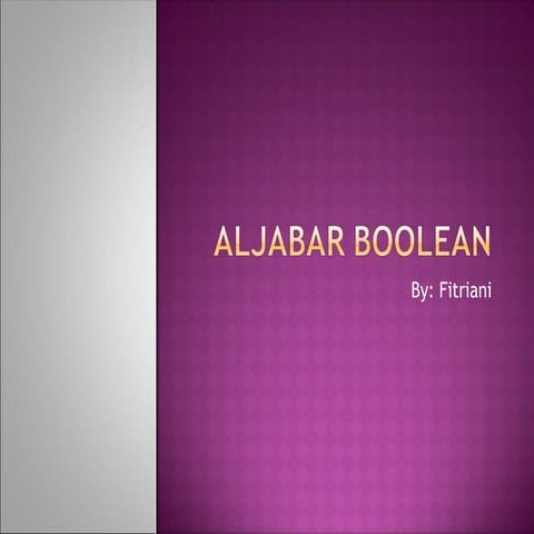 Nilai 0 dan 1 dengan Aljabar Boolean.ppt