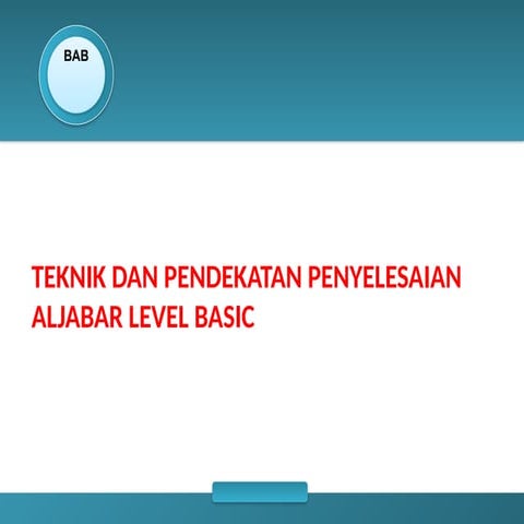 CONTOH LANGKAH-LANGKAH PENYELESAIAN ALJABAR TINGKAT BASIC | PPTX