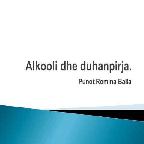 Alkooli dhe duhanpirja | PPTX