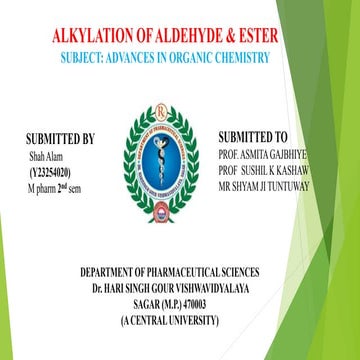 ALKYLATION OF ALDEHYDE & ESTER. Pptx.... | PPTX