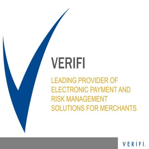 Verifi Protect Your Payments, Boost Your Profits...across the entire ...