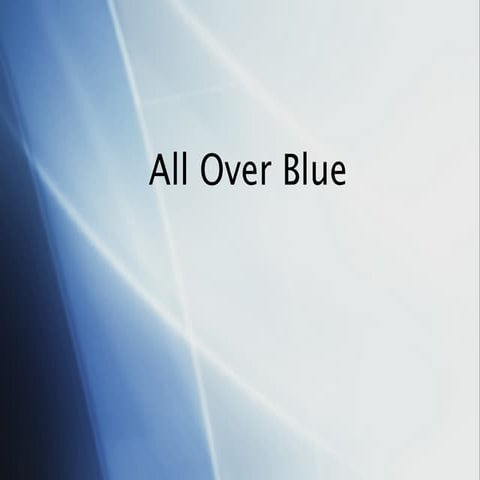 All Over Blue | PPT
