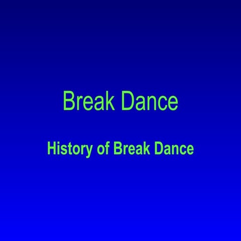 All about break dance | PPT