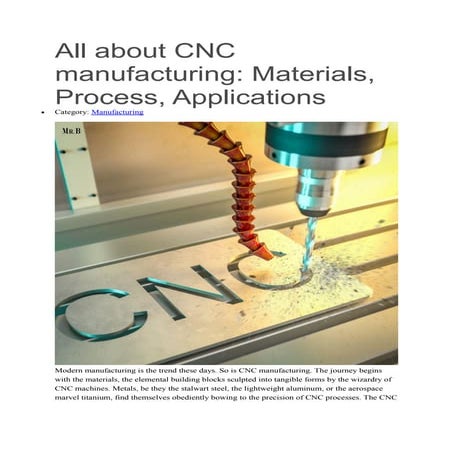 All about CNC manufacturing Materials, Process, Applications.pdf