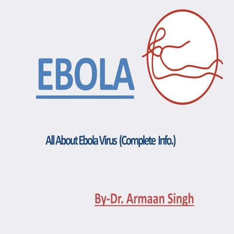 All about ebola virus (complete info.) | PPTX