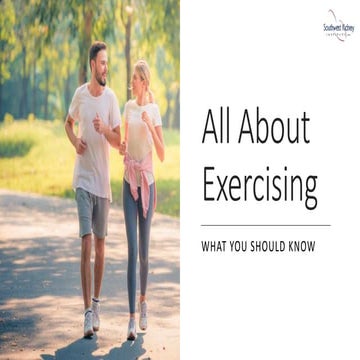 All about exercising- what you should know! | PPTX