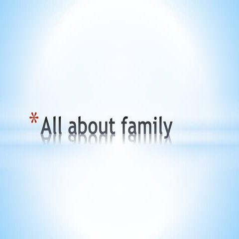 All about family diapo | PPT