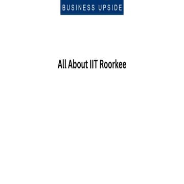 All About IIT Roorkee | PPT