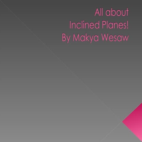 All about inclined planes makya | PPT