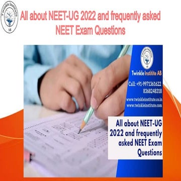 All about NEET-UG 2022 and frequently asked NEET Exam Questions.pptx
