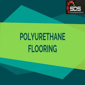 All about polyurethane flooring | PPTX