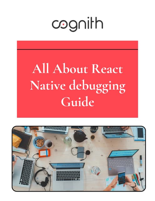 Simplify Your React Native Debugging Process | PDF Simplify Your React Native Debugging Process | PDF
