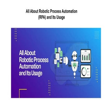 All About Robotic Process Automation (RPA) and Its Usage.pptx