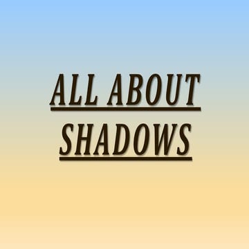 Light and shadows grade 5 cbse_Deepa Unnikrishnan | PPTX