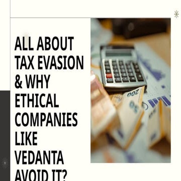 All About Tax Evasion & Why Ethical Companies like Vedanta Avoid It.pptx