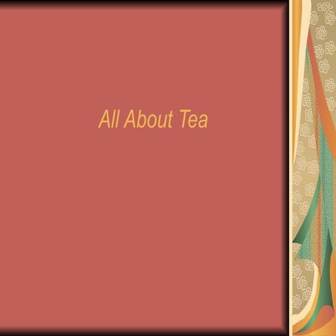 All about tea | PPT