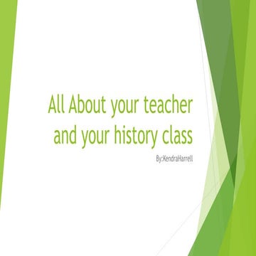 All about your teacher and your history class technology for teachers | PPT