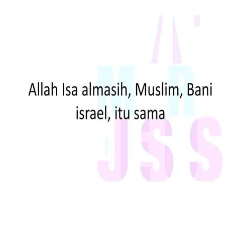 Allah isa almasih, muslim, bani israel sama | PPTX