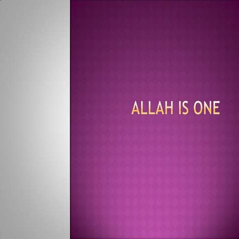 Allah is one | PPT