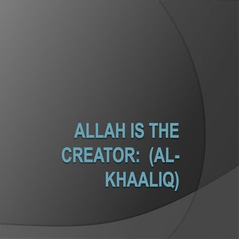 Allah is the creator | PPTX | Islam | Religion & Spirituality