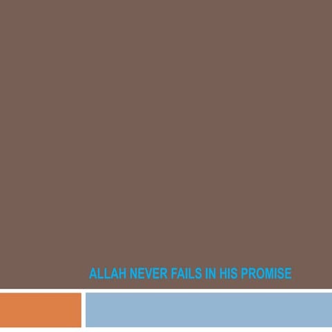 Allah never fails in his promise | PPT