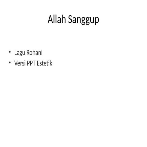 Lirik lagu rohani Allah sanggup dalam ppt | PPTX