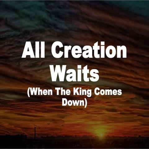 All Creation Waits | PPTX