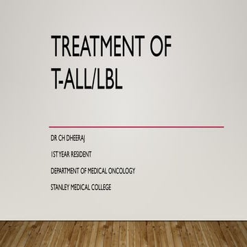 Treatment of T-ALL / LBL (Lymphoblastic lymphoma ) | PPTX