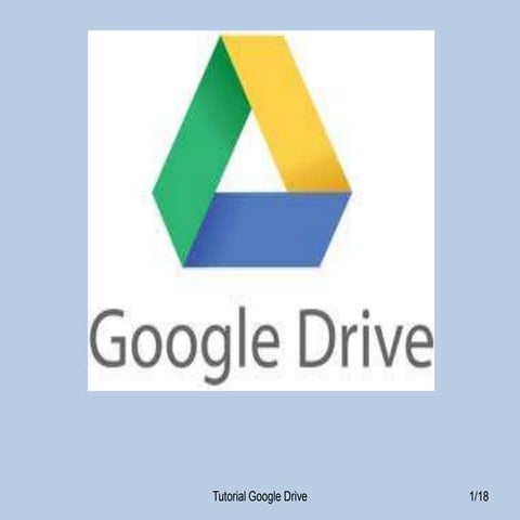 Tutorial Google Drive | PPTX | Computing | Technology & Computing
