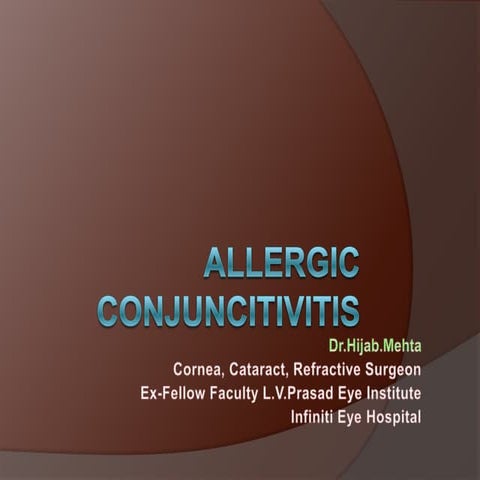 Allergic Conjuncitivitis | PPTX | Allergies | Diseases and Conditions