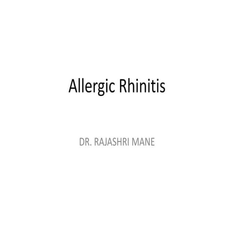 Allergic rhinitis - presentation | PPTX