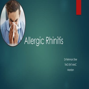 Allergic rhinitis is caused by allergens in the environment .pptx