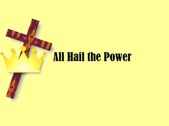 All hail the power of jesus' name | PPTX | Christianity | Religion ...