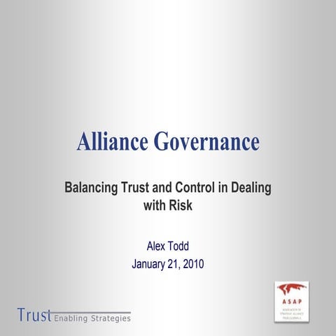 Alliance Governance: Balancing Trust and Control in Dealing with Risk | PPT