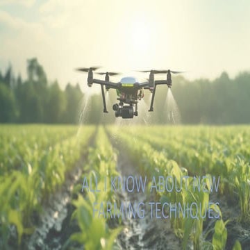 ALL I KNOW ABOUT NEW FARMING TECHNIQUES.pptx