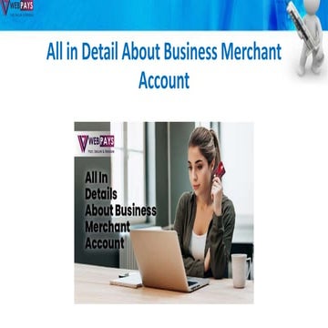 All in Detail About Business Merchant Account | PPTX