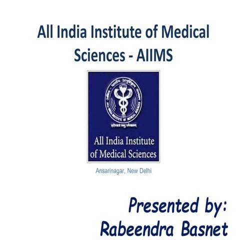 All India Institute of Medical Sciences AIIMS - New Delhi | PPTX