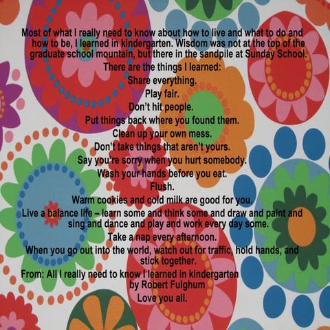 All I really need to know I learned in kindergarten. | PPT