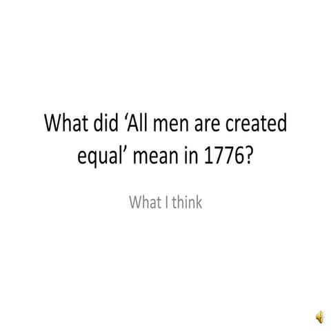 All Men Aren't Created Equal | PPTX