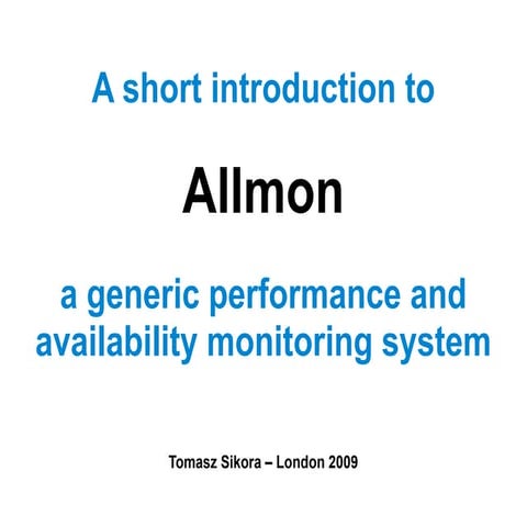 Introduction to Allmon (0.1.0) - a generic performance and availability ...