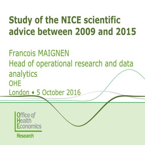 NICE scientific advice between 2009 and 2015 | PPT